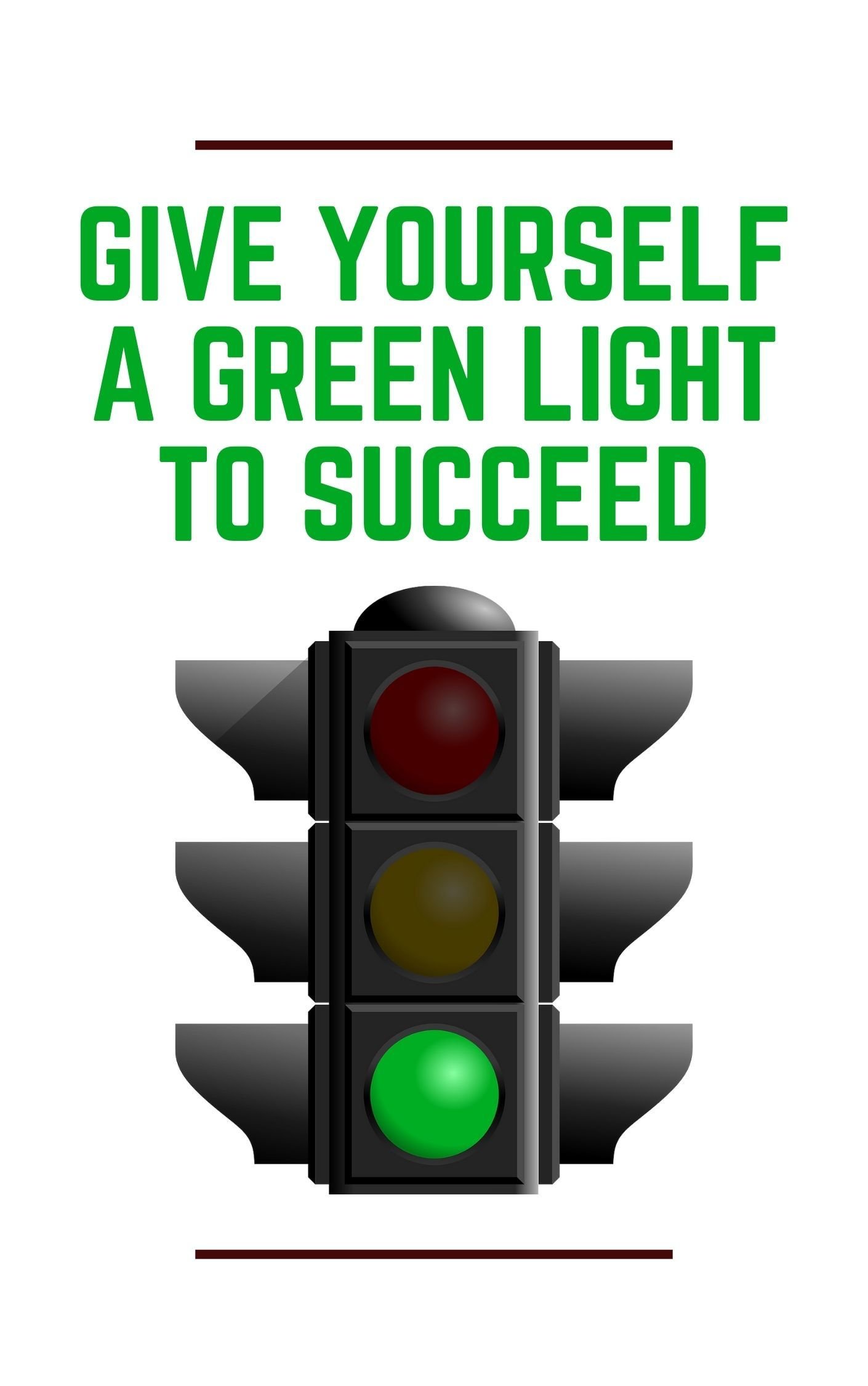 Give Yourself a Green Light to Succeed - Must Have Solutions