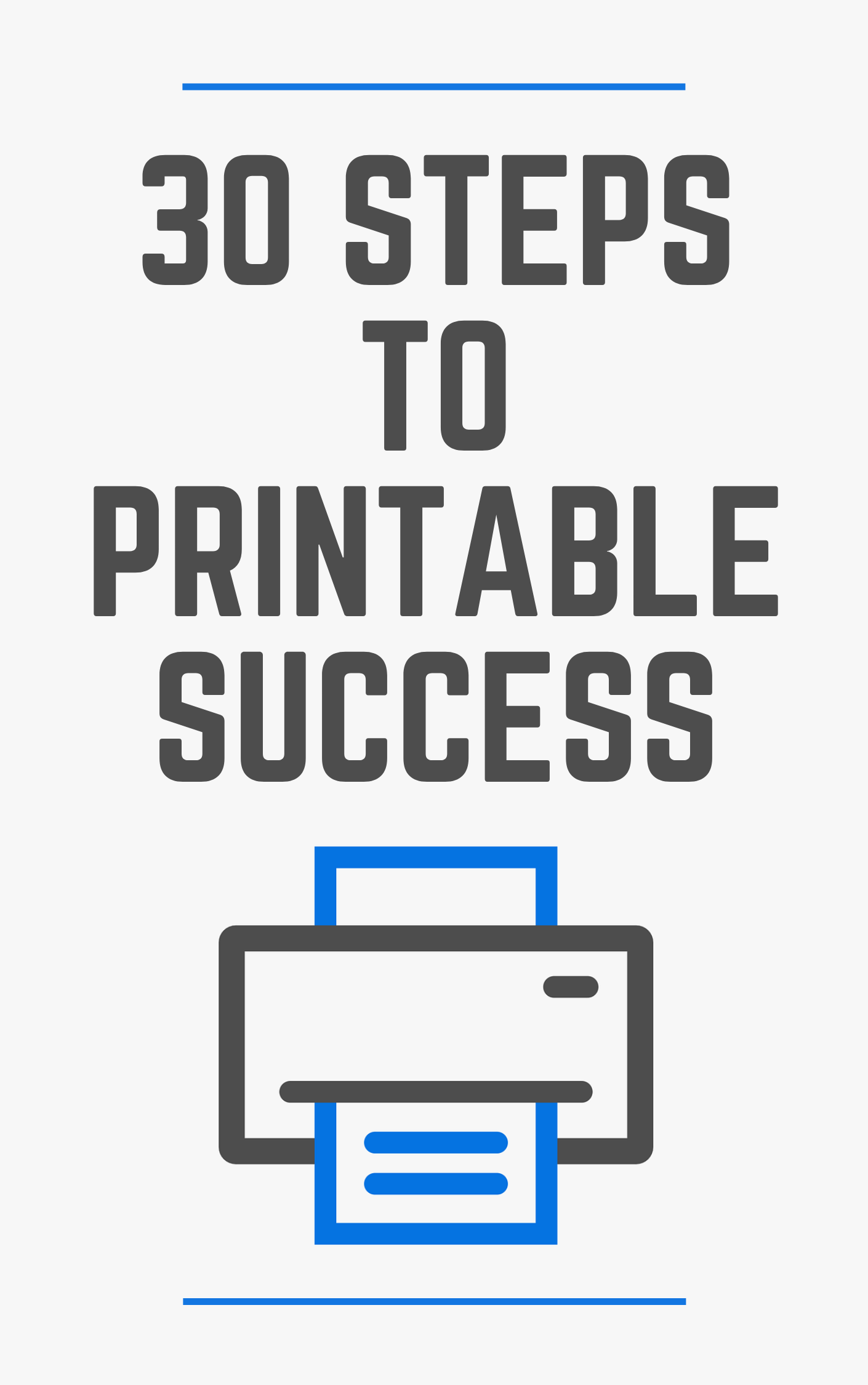 30 Steps to Printable Success – step 5 - Must Have Solutions